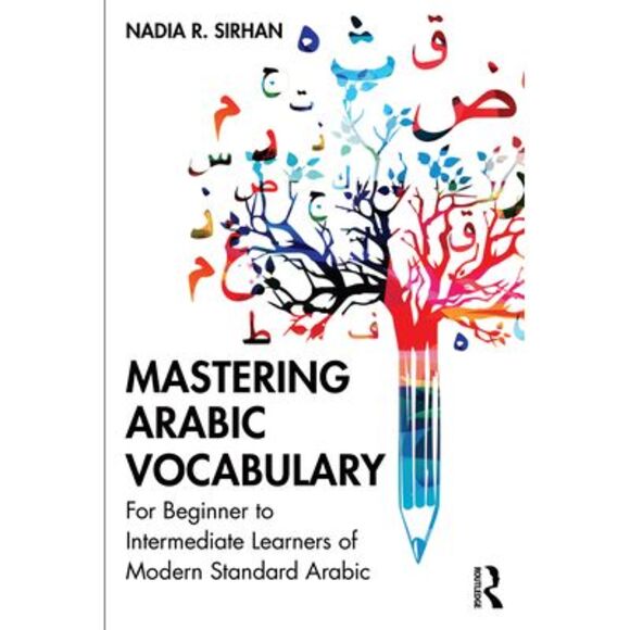 Nadia R. Sirhan | Other | Mastering Arabic Vocabulary For Beginner To ...
